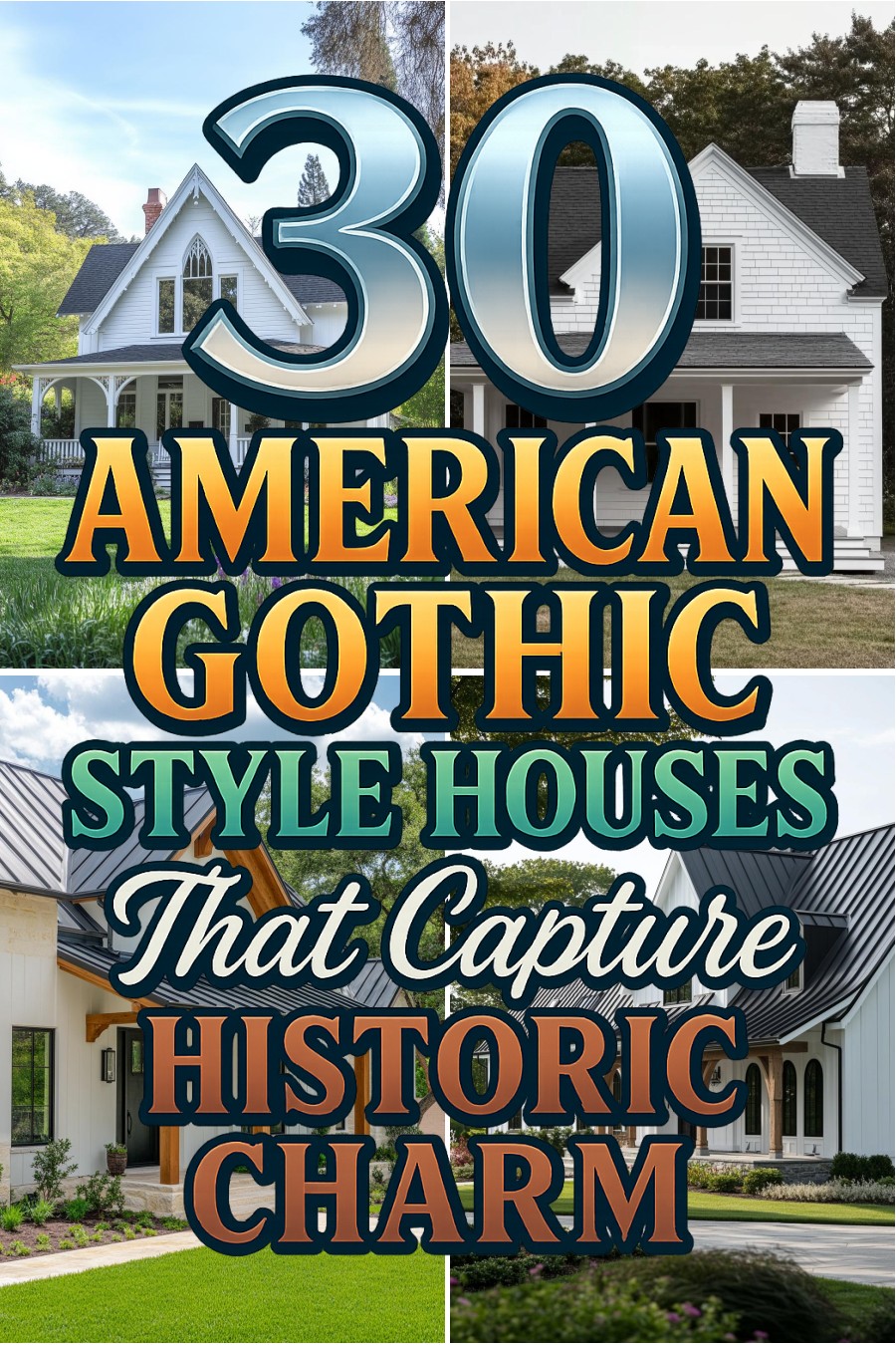 30 American Gothic Style Houses That Capture Historic Charm