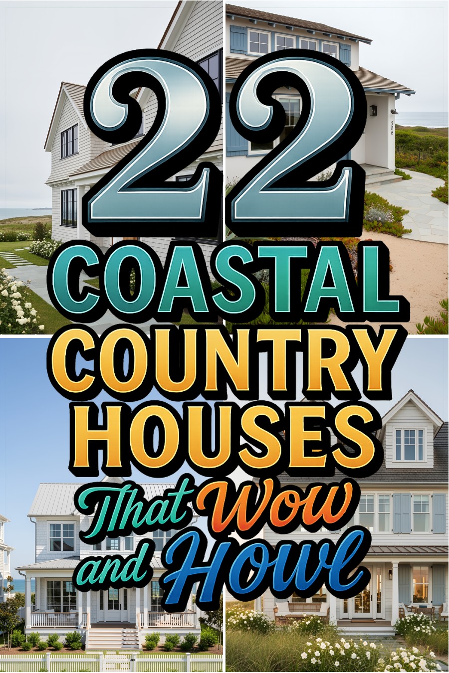 22 Coastal Country Houses That Wow and Howl